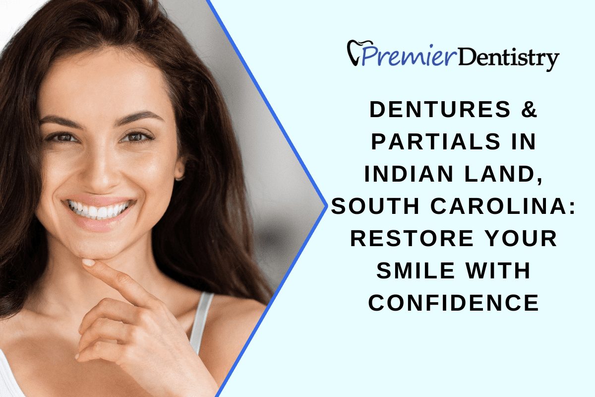 Dentures & Partials in Indian Land, South Carolina